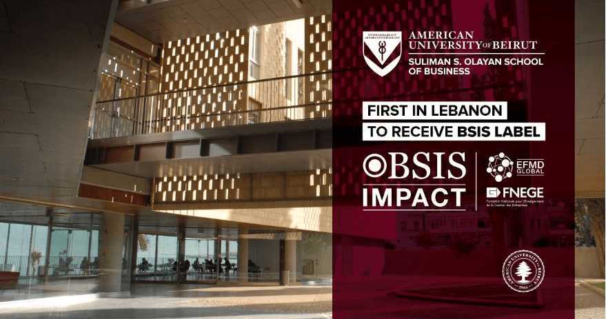 AUB's Suliman S. Olayan School of Business: First in Lebanon to Receive ...